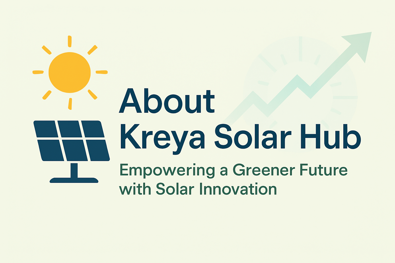 About Kreya Solar Hub | Our Mission, Vision, and Values | Kreya Solar Hub